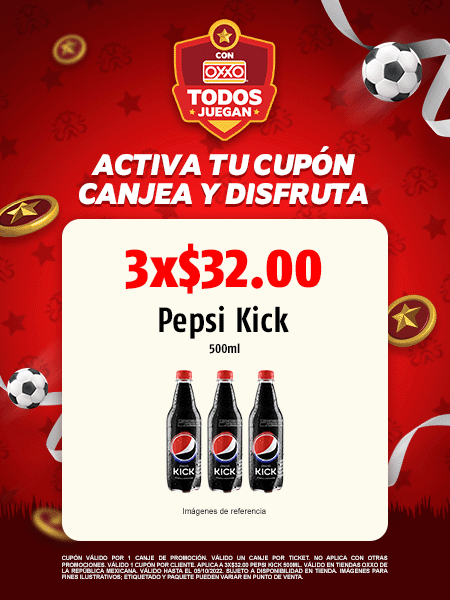 OXXO® | 3x$32 Pepsi Kick 500ml